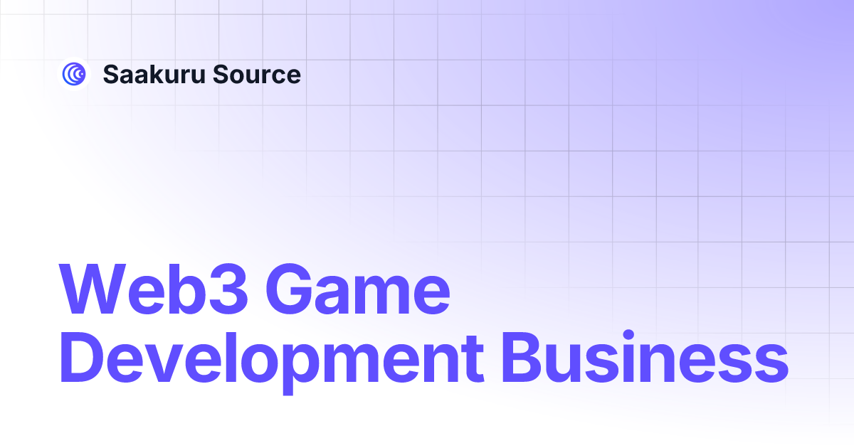 Web3 Game Development Business | Saakuru Source
