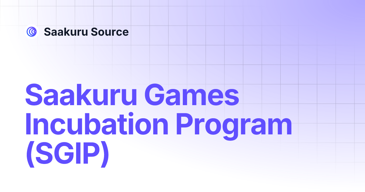 Saakuru Games Incubation Program (SGIP) | Saakuru Source