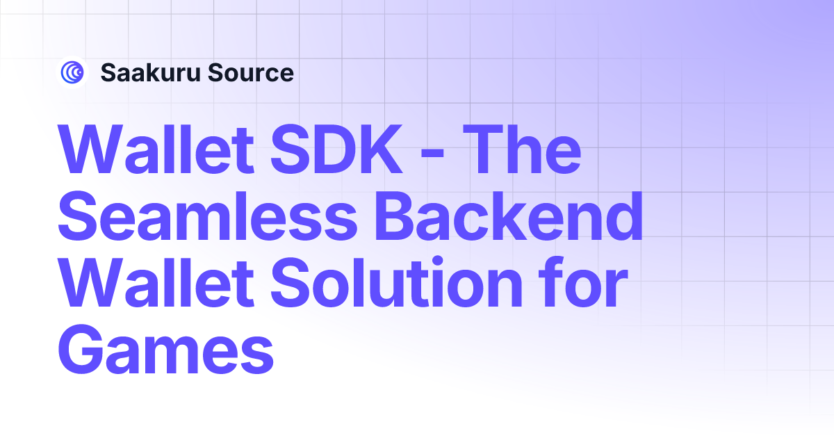 Wallet SDK - The Seamless Backend Wallet Solution for Games | Saakuru ...