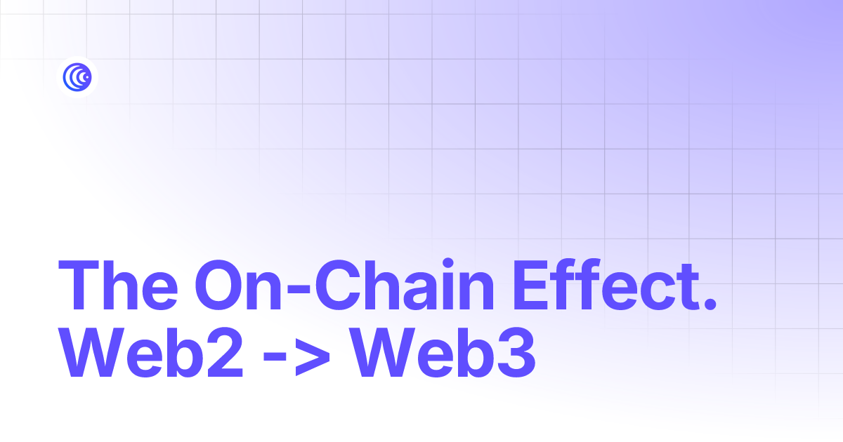 The On-Chain Effect. Web2 -> Web3 | Saakuru Source